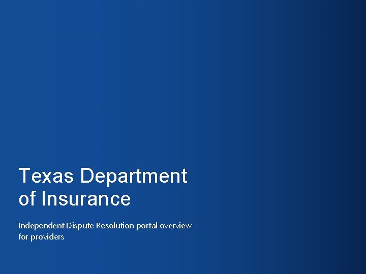 Texas Department of Insurance Independent Dispute Resolution portal