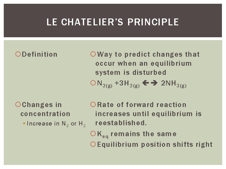 LE CHATELIERS PRINCIPLE Definition Way to predict changes