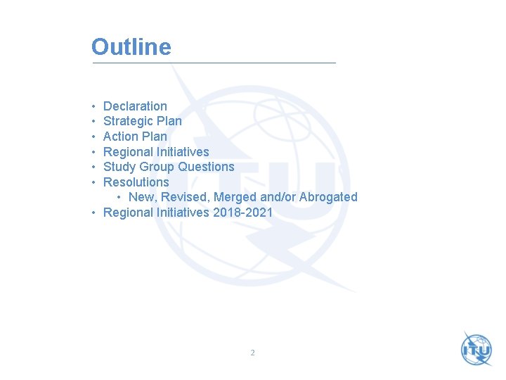 Supported by Outline Declaration Strategic Plan Action Plan