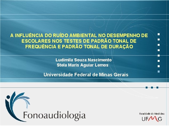 A INFLUNCIA DO RUDO AMBIENTAL NO DESEMPENHO DE