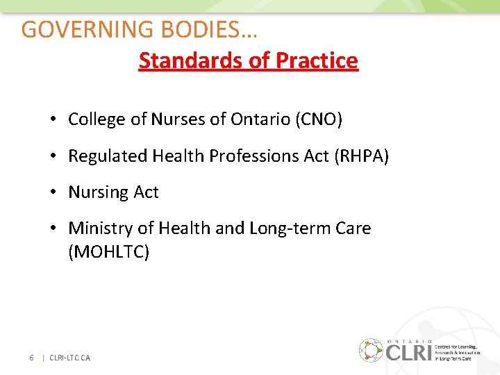 LEADERSHIP IN LTC MODULE 1 PRESENTED BY OBJECTIVES