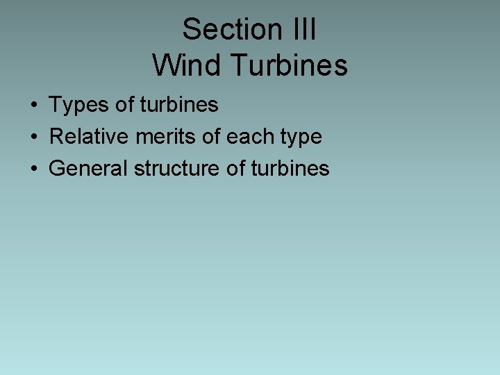 Section III Wind Turbines Types of turbines Relative