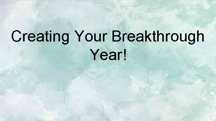 Creating Your Breakthrough Year What Does it Mean