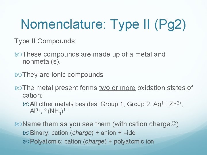 Nomenclature Formula Writing Rules for Writing Formulas Each