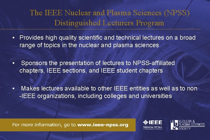 The IEEE Nuclear and Plasma Sciences NPSS Distinguished