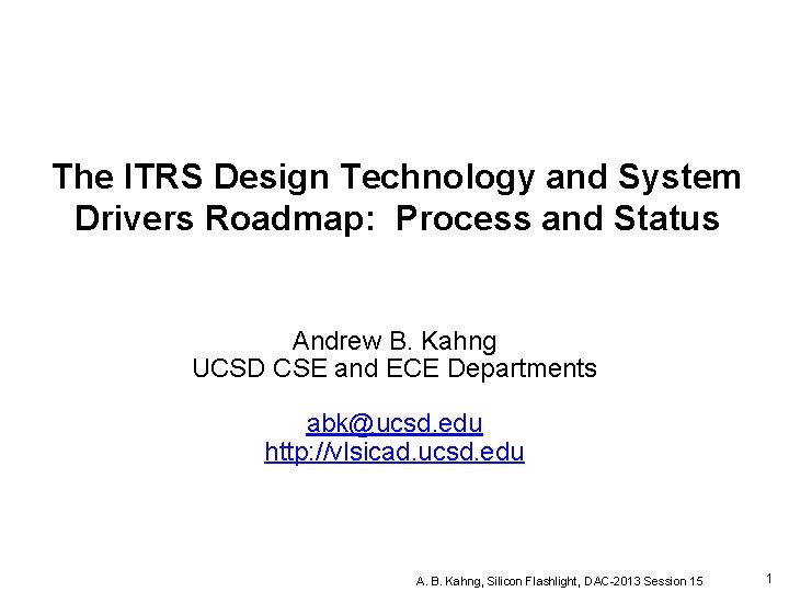 The ITRS Design Technology and System Drivers Roadmap