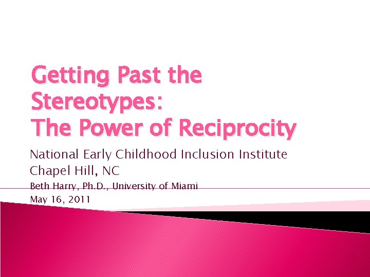 Getting Past the Stereotypes The Power of Reciprocity