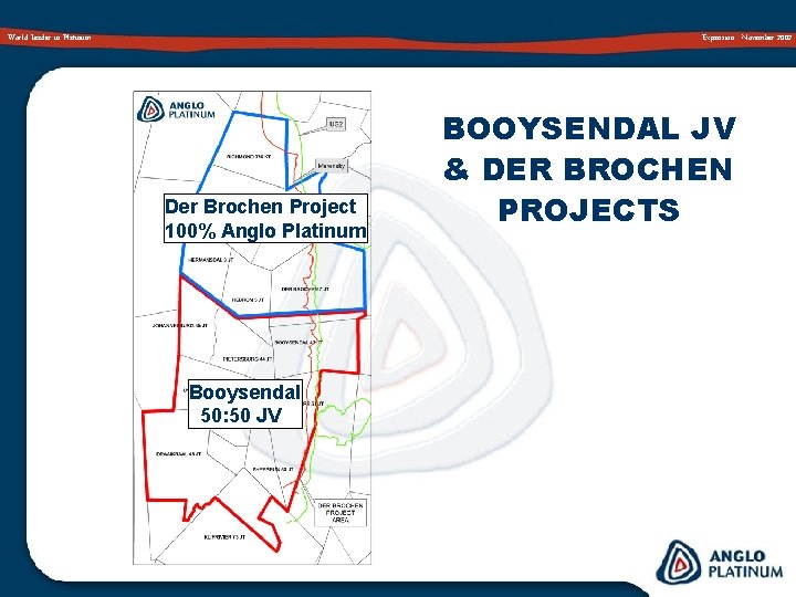 Expansion November 2002 World Leader in Platinum PRODUCTION