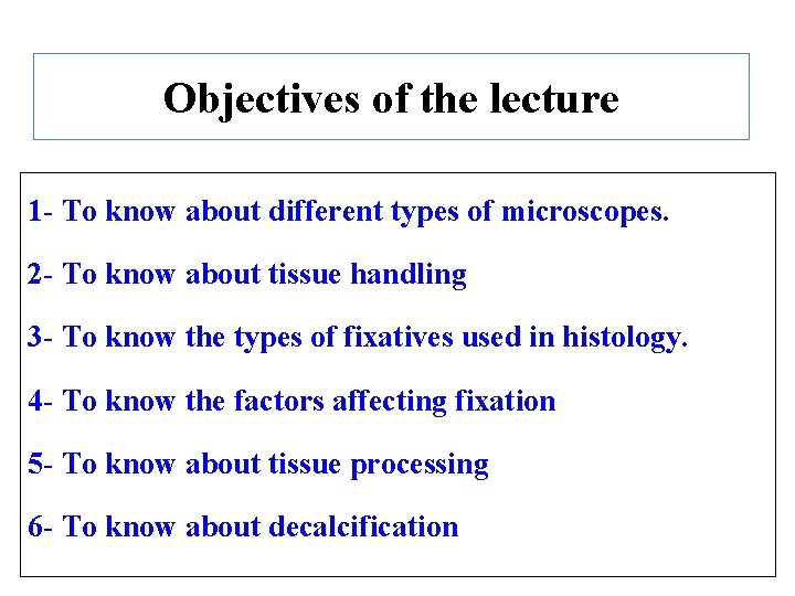 1 Histology and Histotechnique BY Dr TAREK ATIA