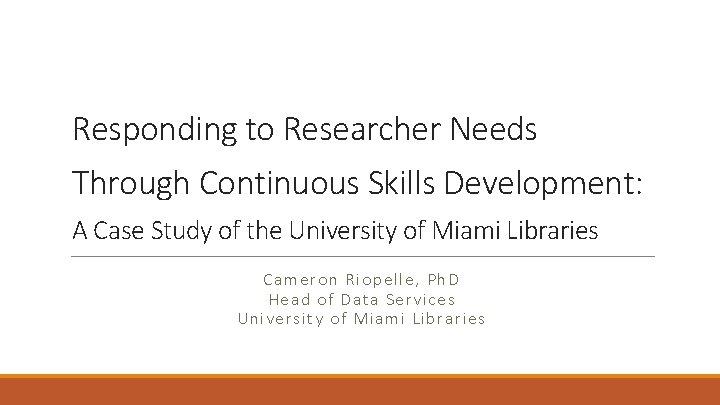 Responding to Researcher Needs Through Continuous Skills Development