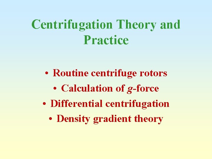Centrifugation Theory and Practice Routine centrifuge rotors Calculation
