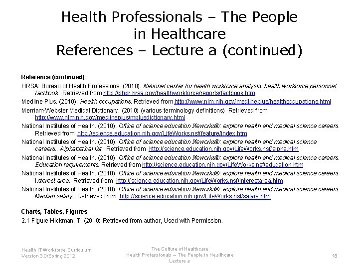 The Culture of Healthcare Health Professionals The People
