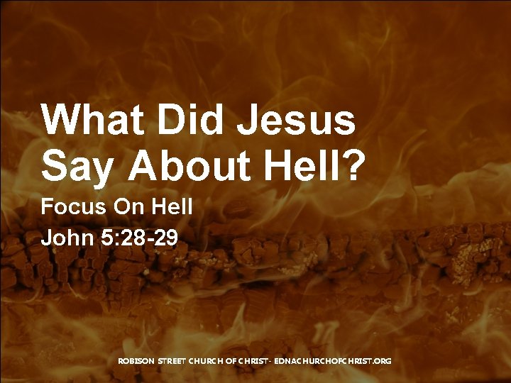 Focus On Hell John 5 28 29 ROBISON