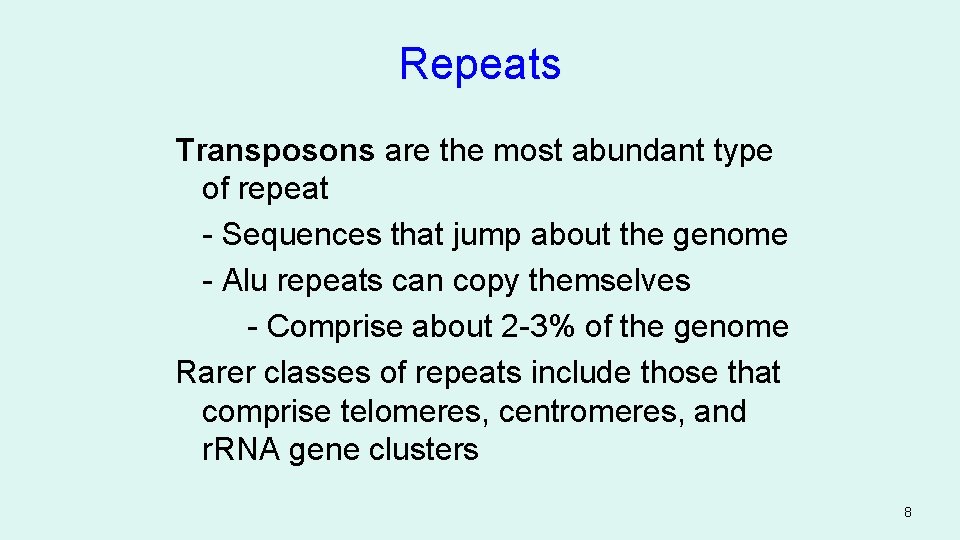 Maximizing Genetic Information The human genome contains about