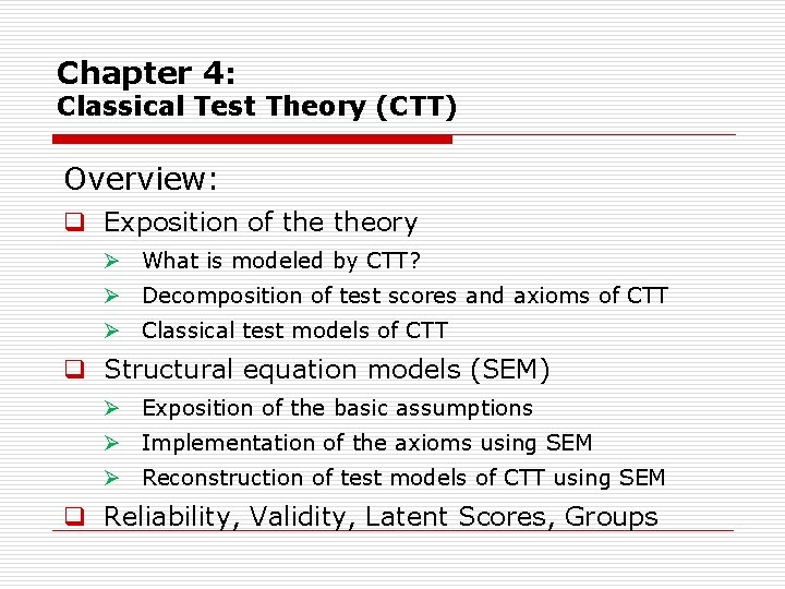 Chapter 4 Classical Test Theory CTT Overview q