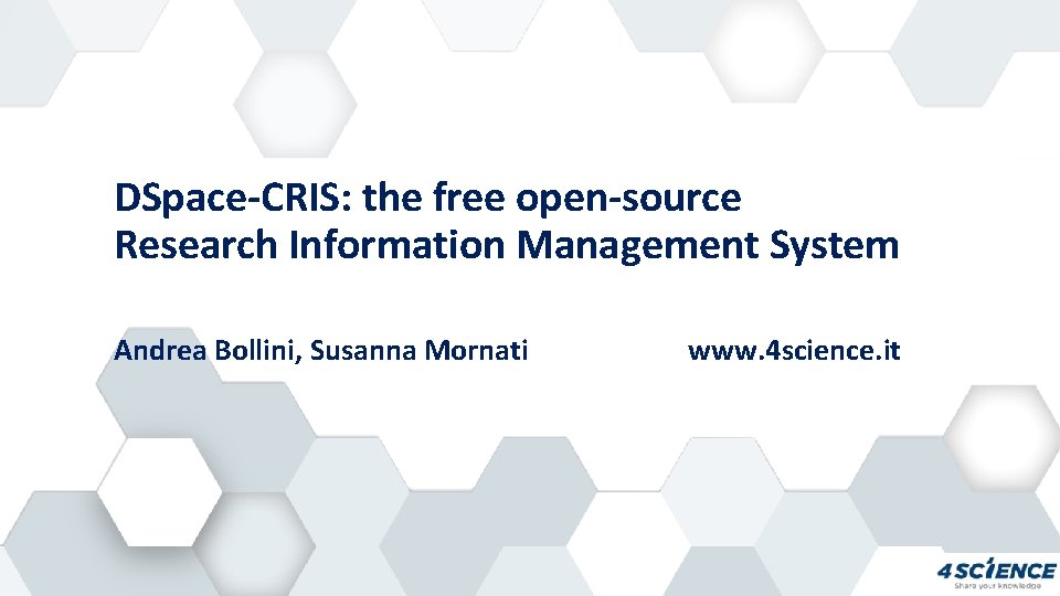 DSpaceCRIS the free opensource Research Information Management System