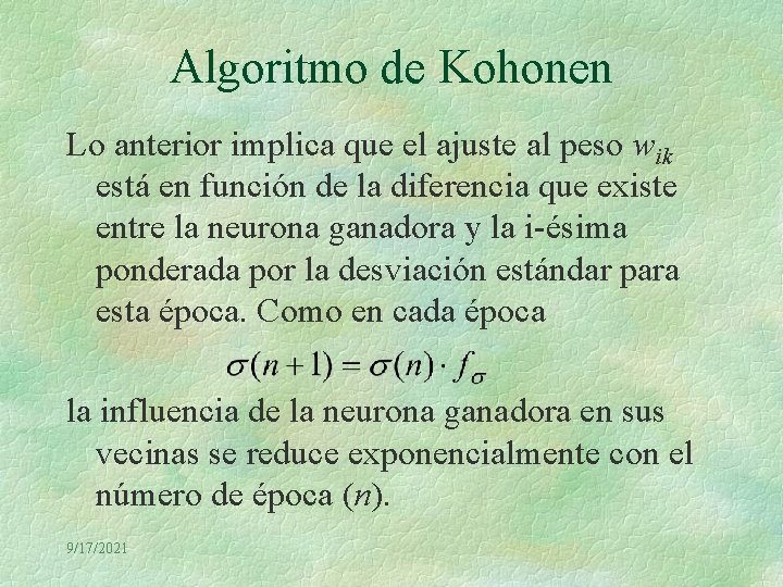 Redes Neuronales de Kohonen Las Redes de Kohonen