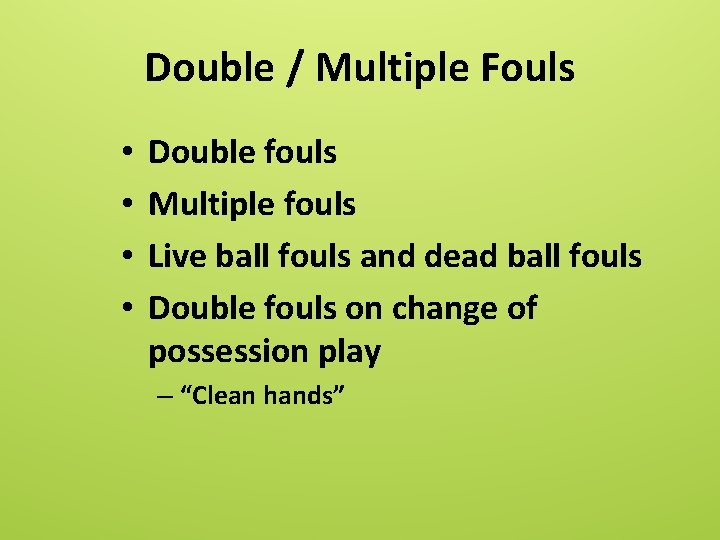 Penalty Enforcement Back to basics Basic Spots that