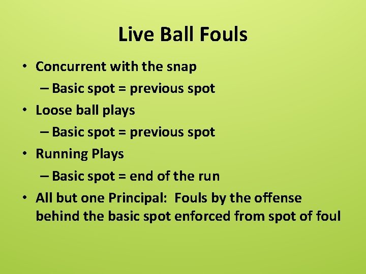 Penalty Enforcement Back to basics Basic Spots that