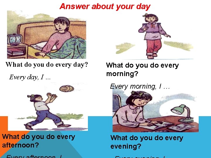 Answer about your day What do you do