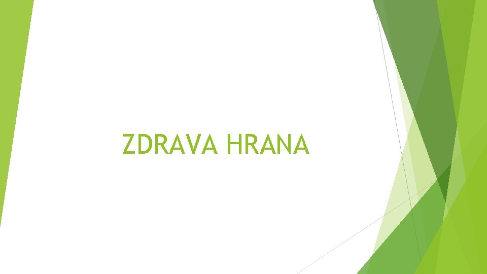 ZDRAVA HRANA Sportska forma direktno zavisi od treninga
