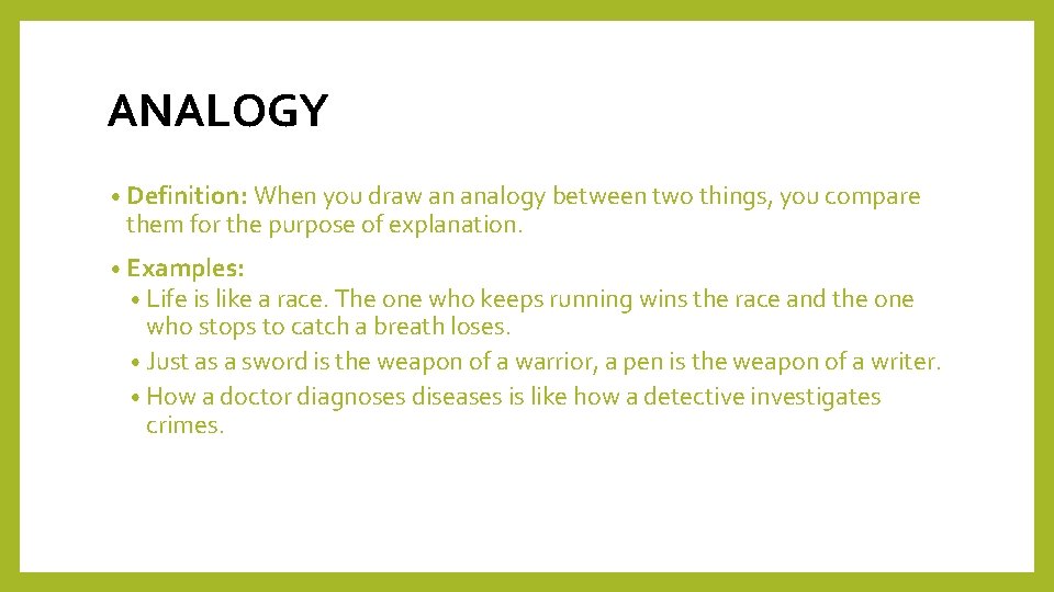 SIMILE METAPHOR ANALOGY SIMILE Definition a comparison of