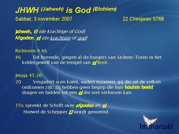 JHWH Jahweh uw God Elohiem Sabbat 3 november