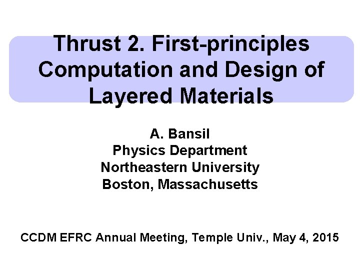 Thrust 2 Firstprinciples Computation and Design of Layered