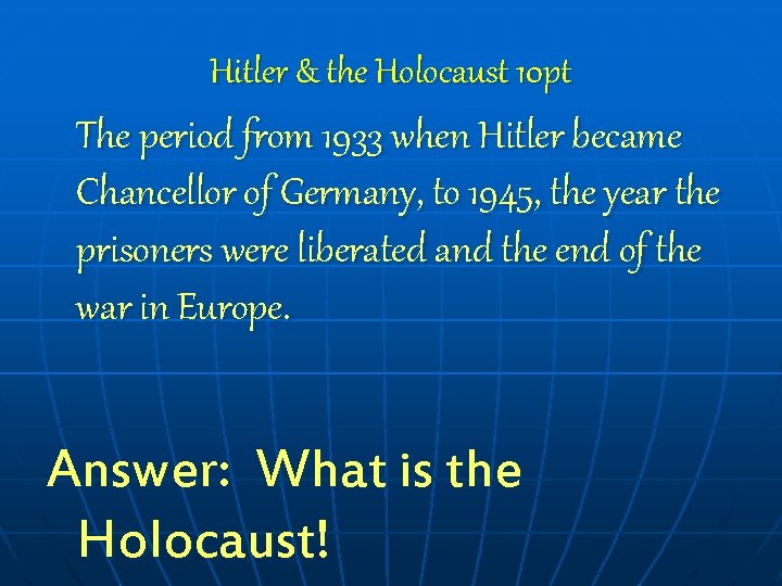 We will review Elie Wiesels Night JEOPARDY Hitler