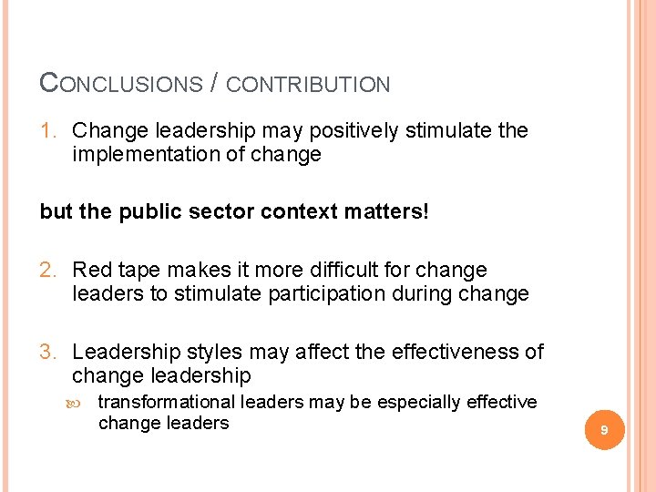 THE EFFECTS OF CHANGE LEADERSHIP IN PUBLIC ORGANIZATIONS