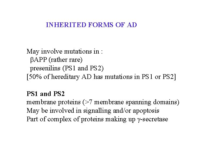 ALZHEIMERS DISEASE AD Senile dementia Characterised by amyloid