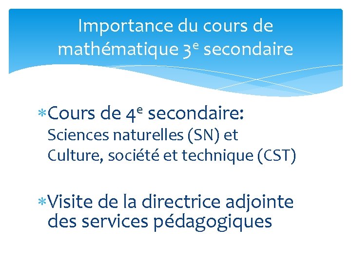 Bienvenue au cours de mathmatique 3 e secondaire