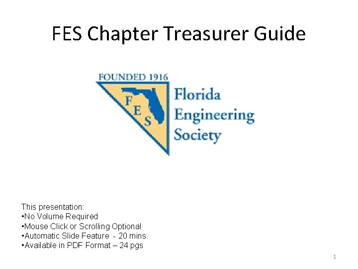 FES Chapter Treasurer Guide This presentation No Volume