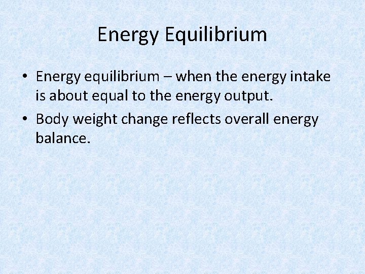 Chapter 8 Energy Balance Body Composition and Weight