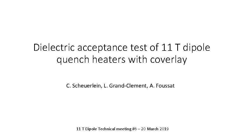 Dielectric acceptance test of 11 T dipole quench