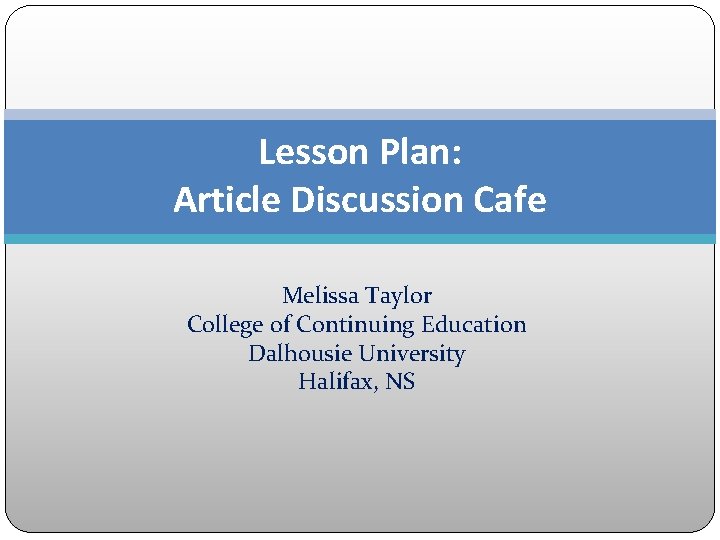 Lesson Plan Article Discussion Cafe Melissa Taylor College