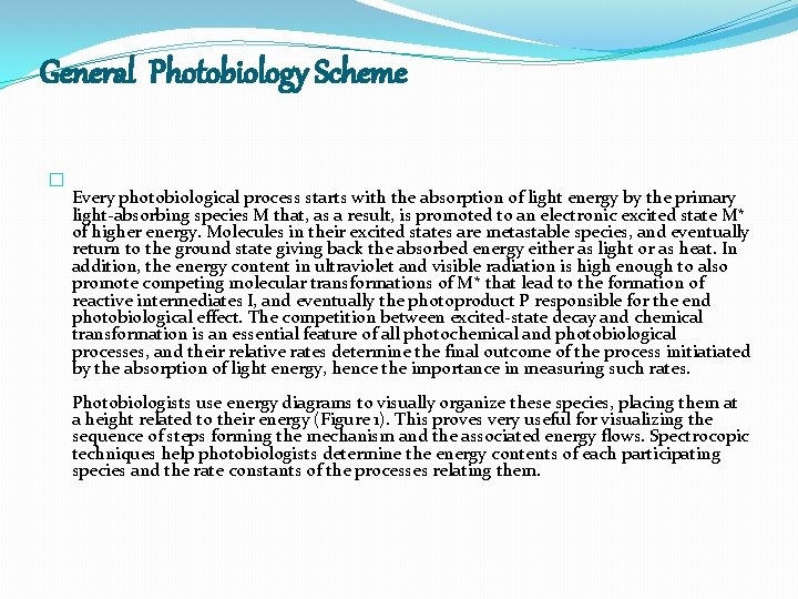 Basics of spectroscopy The term spectroscopy defines a