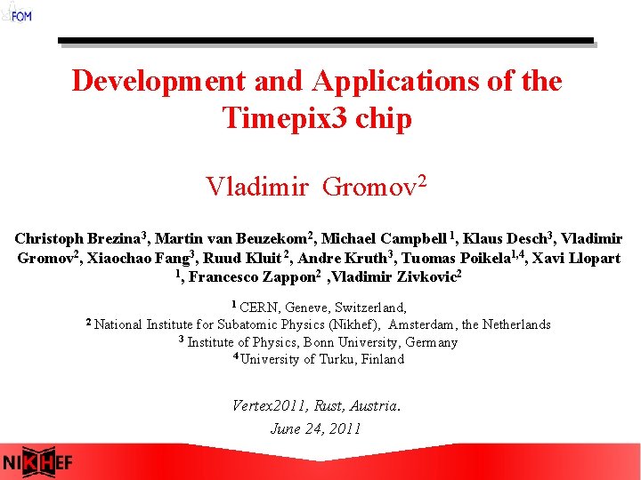 Development and Applications of the Timepix 3 chip