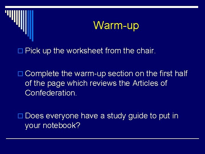 Warmup o Pick up the worksheet from the