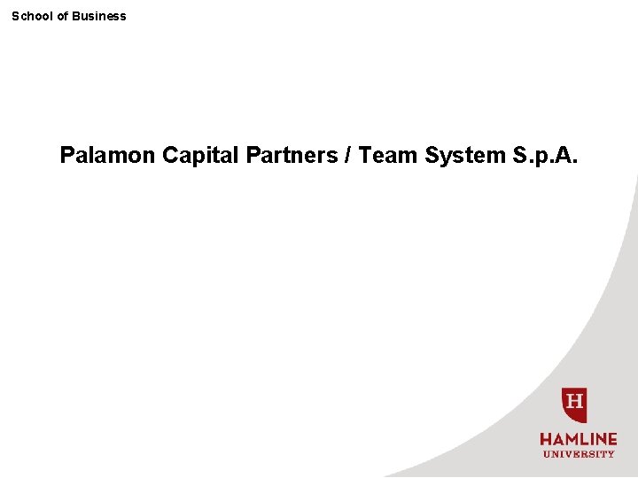 School of Business Palamon Capital Partners Team System