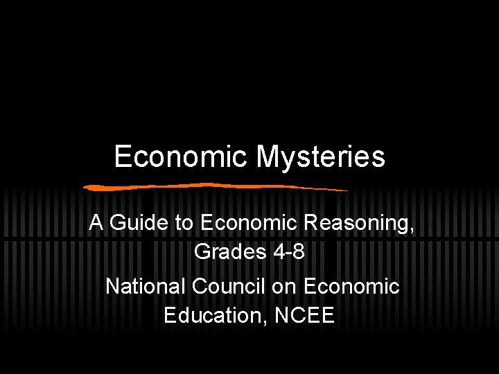 Economic Mysteries A Guide to Economic Reasoning Grades