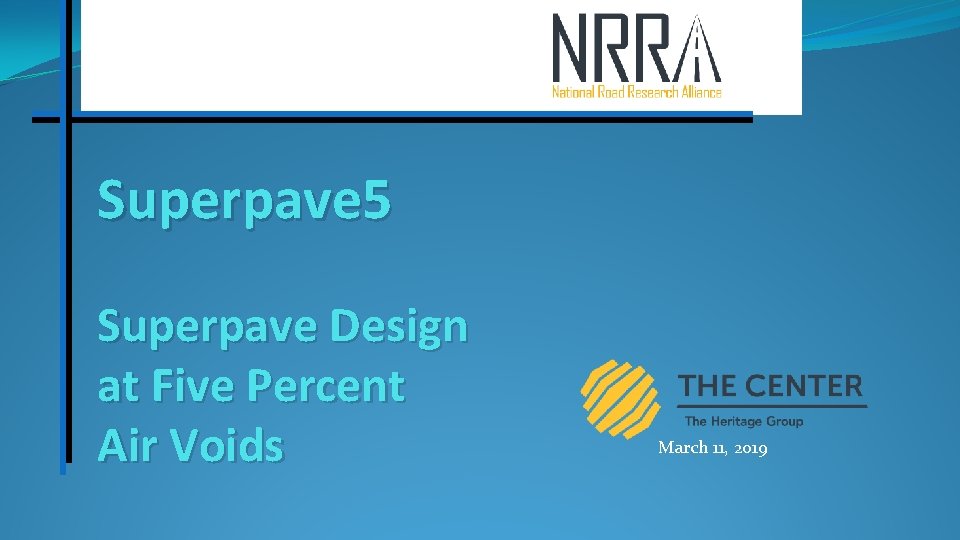 Superpave 5 Superpave Design at Five Percent Air