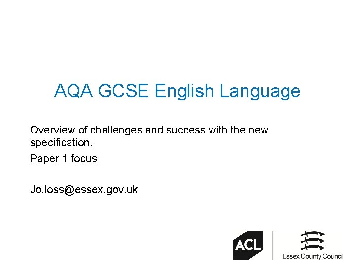 AQA GCSE English Language Overview of challenges and