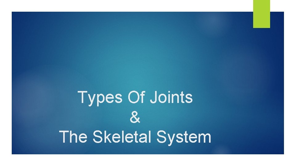 Types Of Joints The Skeletal System Prior learning