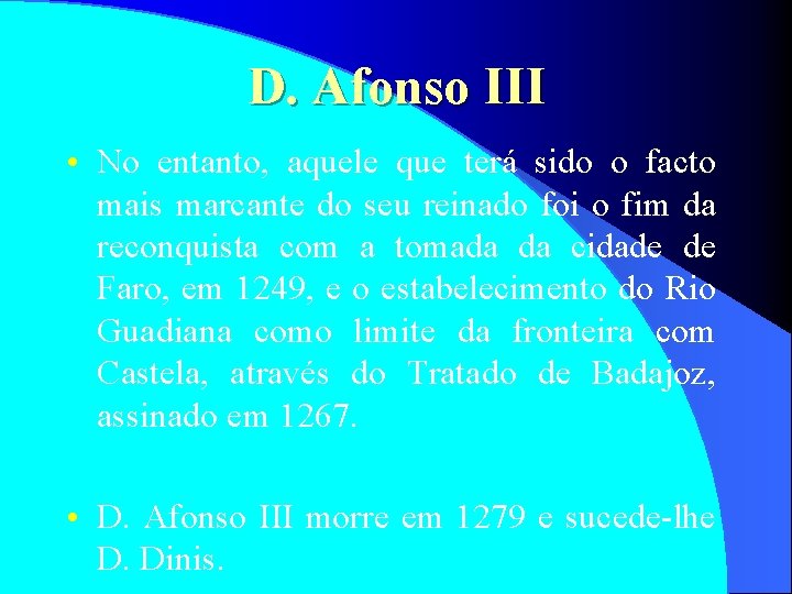 D Afonso III Quinto rei de Portugal Segundo