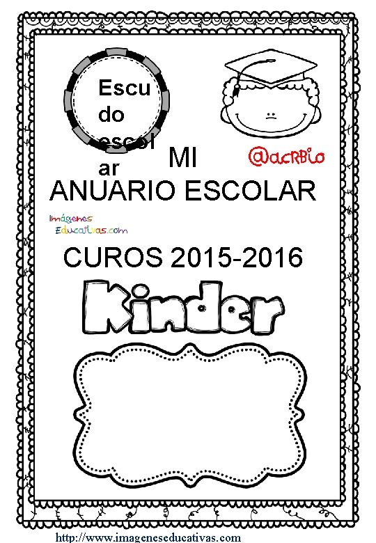 Escu do escol ar MI ANUARIO ESCOLAR CUROS
