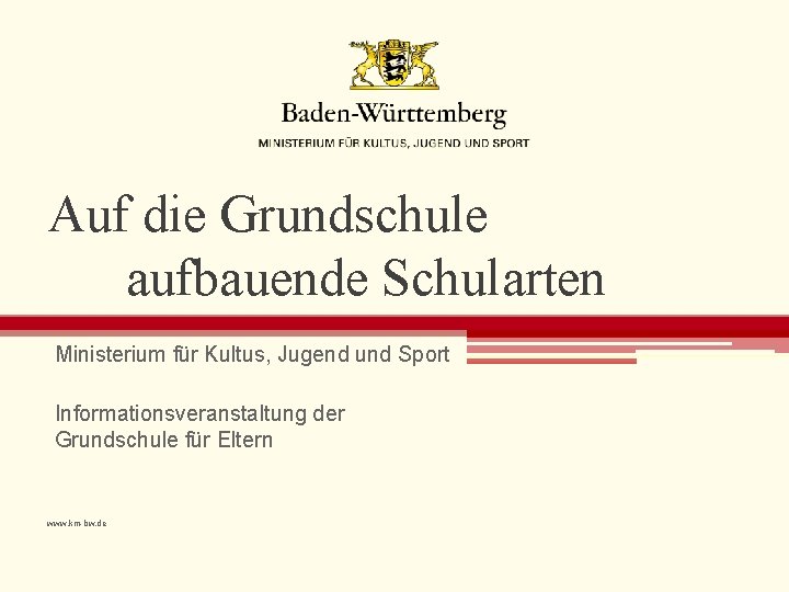 Auf die Grundschule aufbauende Schularten Ministerium fr Kultus