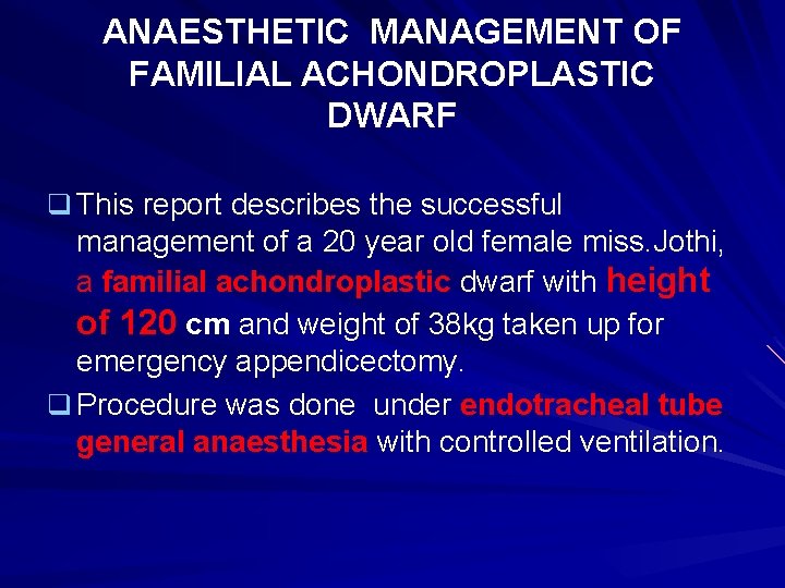 ACHONDROPLASIA DR O KUMARESAN SMCH CHENNAI ANAESTHETIC MANAGEMENT
