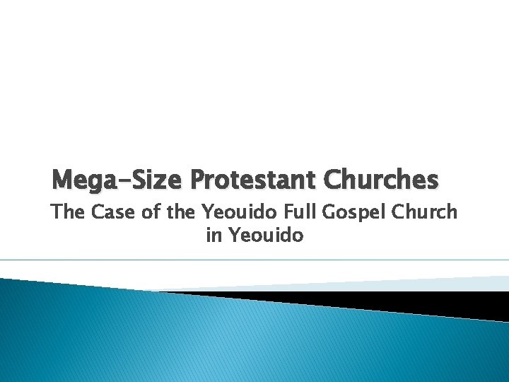 MegaSize Protestant Churches The Case of the Yeouido