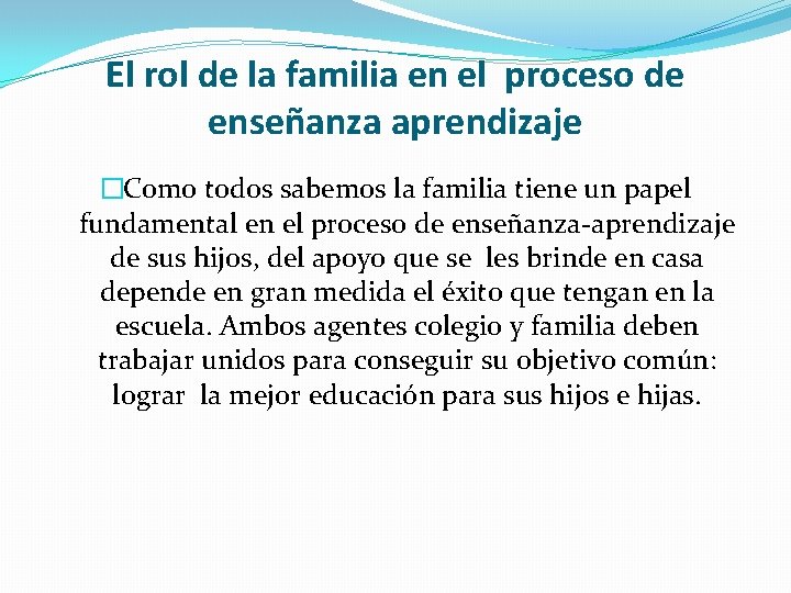 El rol de la familia en el proceso